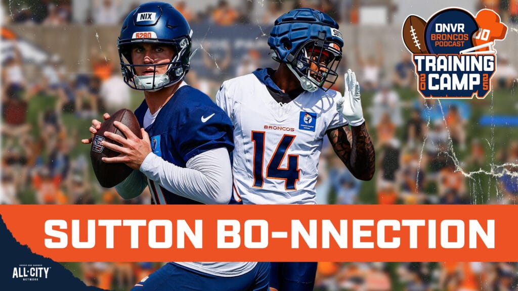 DNVR Broncos Podcast: Bo Nix & Courtland Sutton’s connection shine plus an injury pops up at ...
