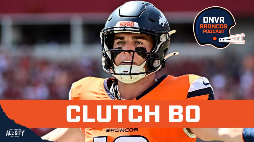 DNVR Broncos Podcast: Brian Baldinger on if Bo Nix is the most CLUTCH ...