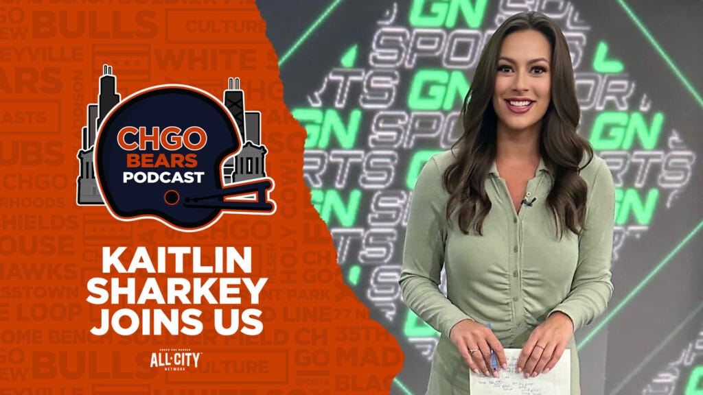Chicago Bears Podcast: Chicago Bears reporter Kaitlin Sharkey joins us ...