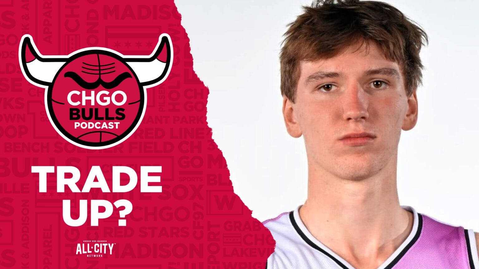 CHGO Bulls Podcast: Bulls trying to trade up in NBA Draft for Matas ...